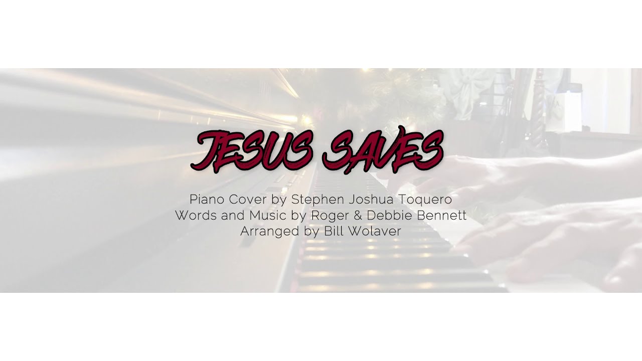 Jesus Saves | Piano Cover