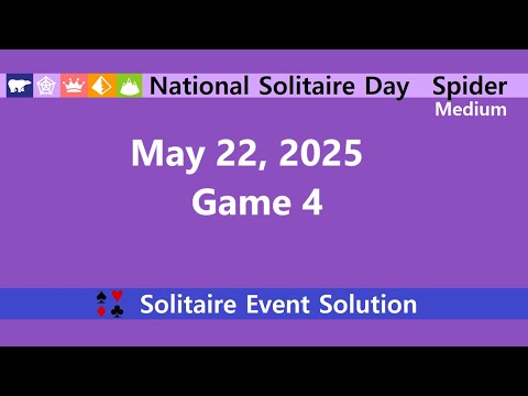 National Solitaire Day Game #4 | May 22, 2025 Event | Spider Medium
