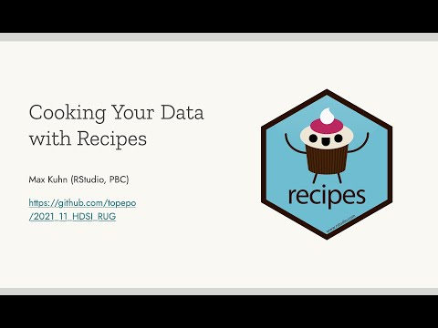Cooking Your Data with Recipes in R with Max Kuhn