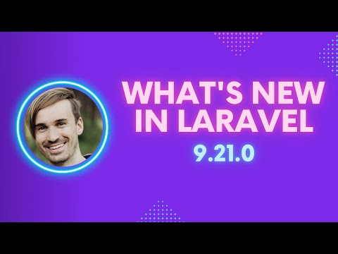 What's New In Laravel 9.21.0