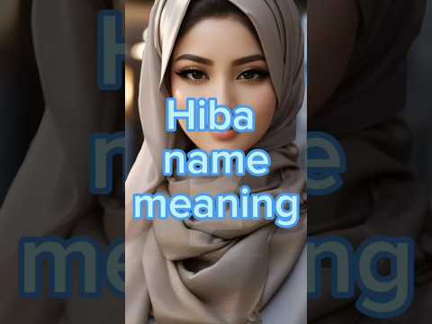 Hiba name meaning in Urdu || Girl #shorts #islamic #status #viral #urdu #uniquenames #yt