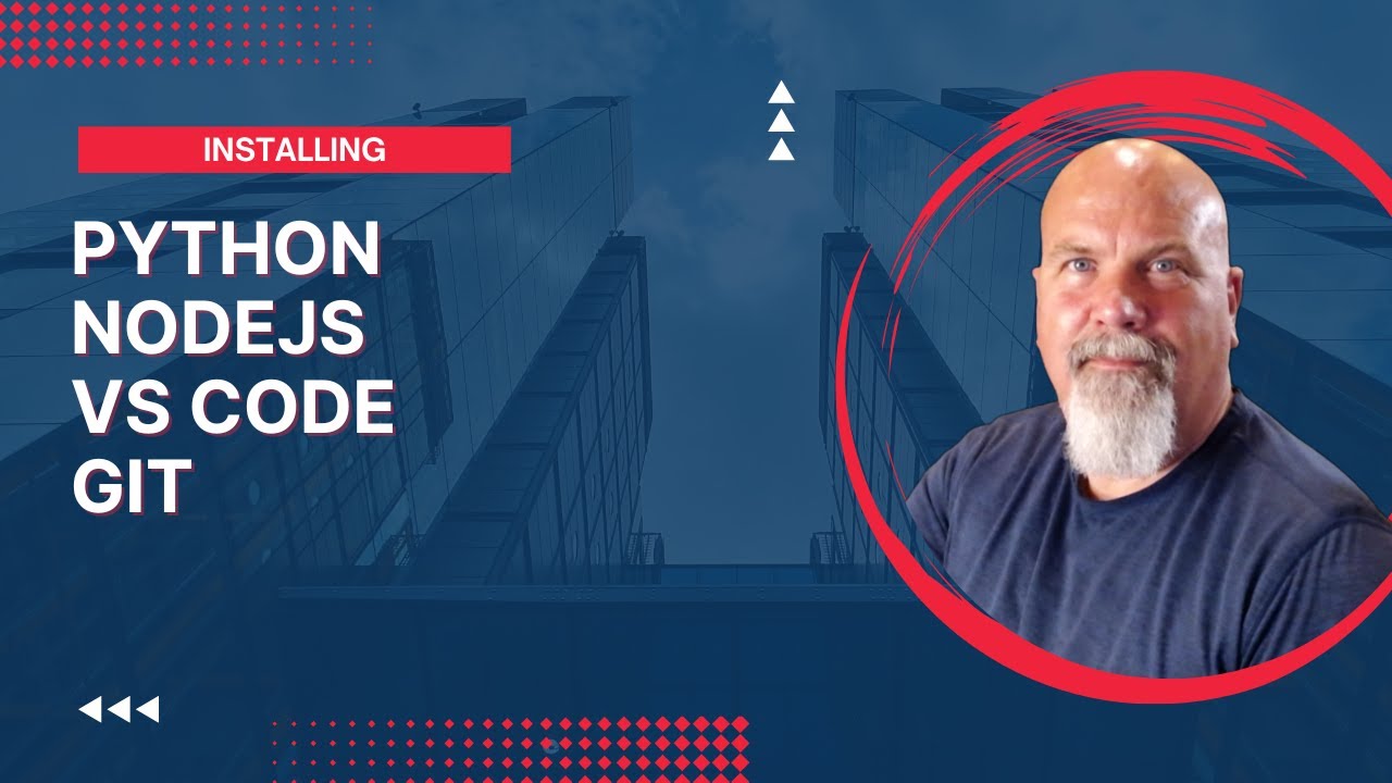 Installing Python, NodeJS, VS Code, and Git