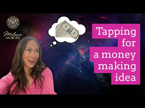EFT tapping for money making ideas and inspiration