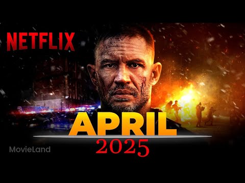 Top 7 New Releases On NETFLIX In APRIL 2025 New SHOWS 2025 Must-watch movies