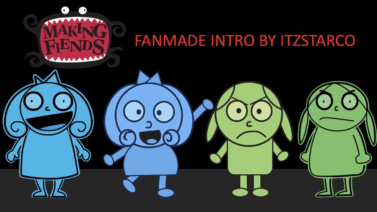 Making Fiends - Fanmade Intro [HD]