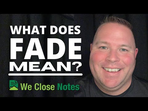 What Does FADE Mean in the Note Business?