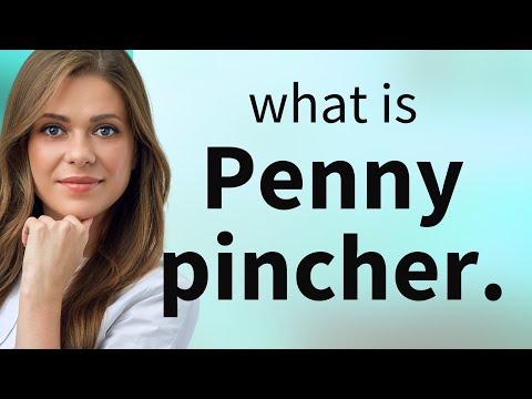Understanding the Phrase "Penny Pincher": A Guide for English Language Learners