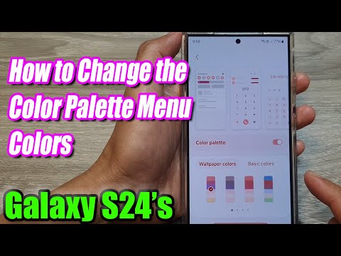Galaxy S24/S24+/Ultra: How to Change the Color Palette Menu Colors