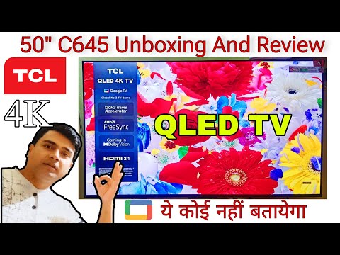 TCL C645 Review | TCL C645 4K QLED Tv UNBOXING And Review || TCL Google TV