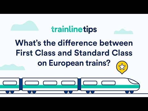 First and Standard Class on European trains - How to travel by train in Europe