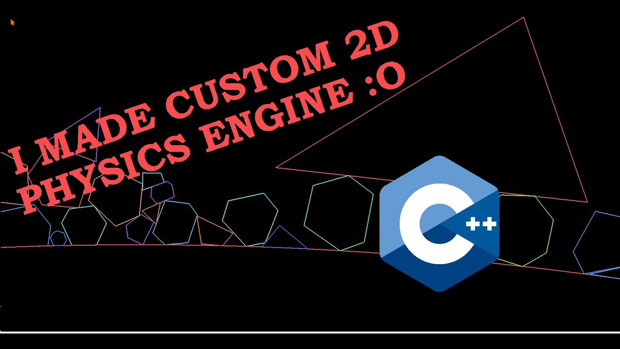 C++ Custom Coded 2d Physics Engine :)
