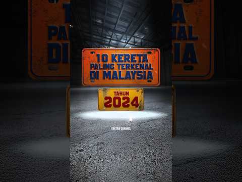 10 Kereta paling terkenal di Malaysia 😱