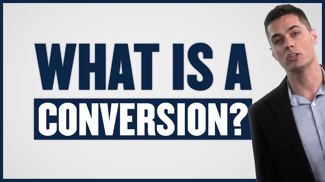 What is a Conversion? What is a good conversion rate?