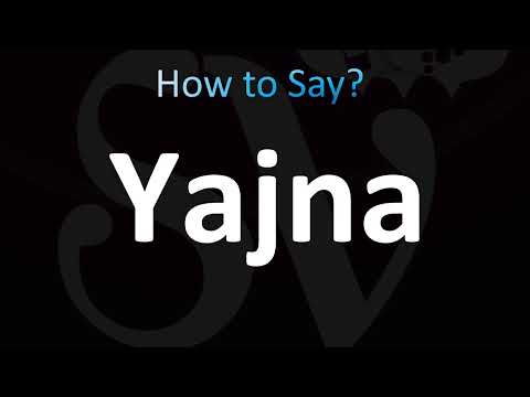 How to Pronounce Yajna