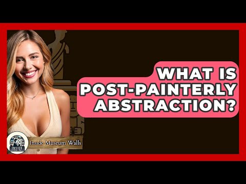 What Is Post-painterly Abstraction? - Inside Museum Walls