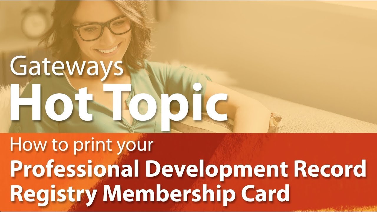 How to Print Your Professional Development Record & Membership ID Card | Gateways Hot Topic