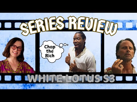 White Lotus S3 : Series Review