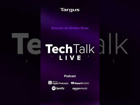 Tech Talk Live Podcast by Targus