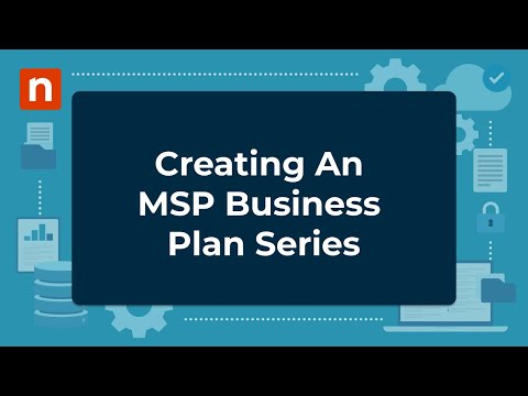 Creating an MSP Business Plan You'll Actually Use, Pt.1 - NinjaOne ReBootcamp 2023