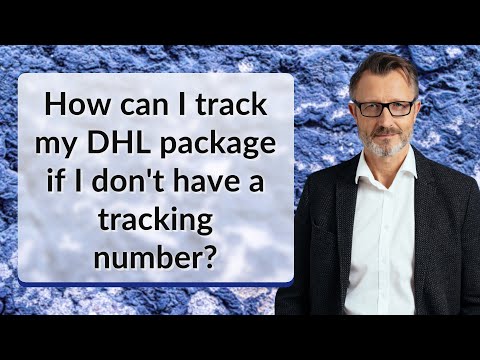 How can I track my DHL package if I don't have a tracking number?