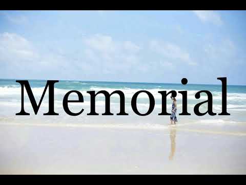 How To Pronounce Memorial🌈🌈🌈🌈🌈🌈Pronunciation Of Memorial