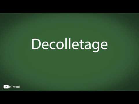 How to pronounce Decolletage