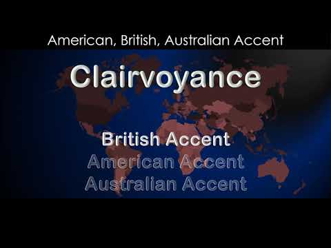 Clairvoyance How to Pronounce Clairvoyance in British Accent, Australian Accent?