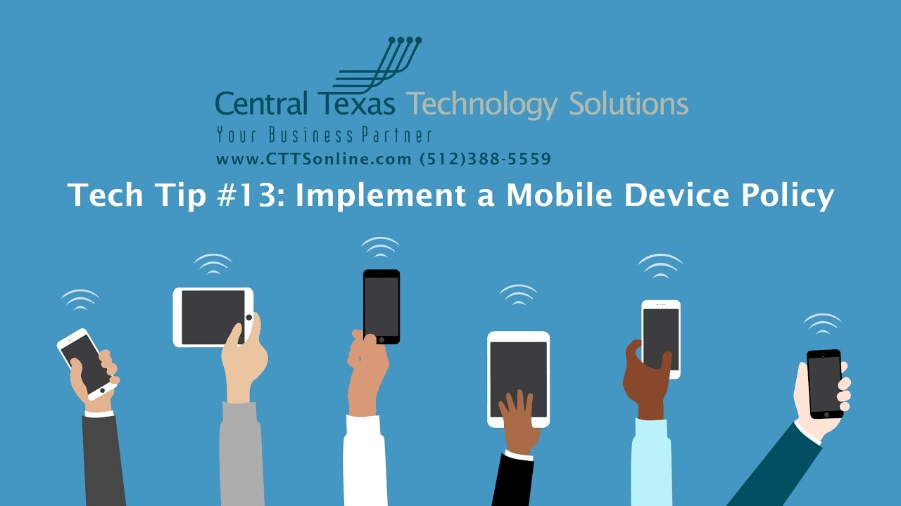 Tech Tip #13: Implement a Mobile Device Policy