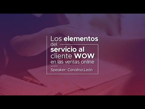 Los Elementos del servicio al cliente WOW en las ventas online