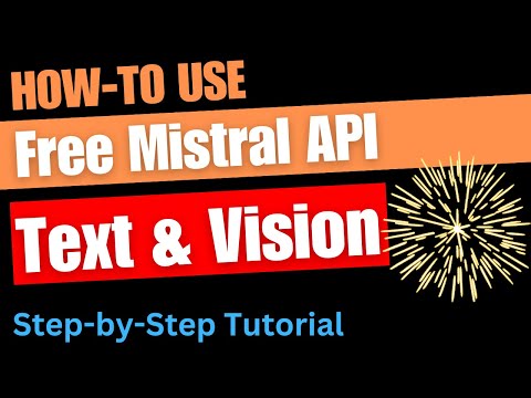 How-To Use Free Mistral API for Text and Vision Models