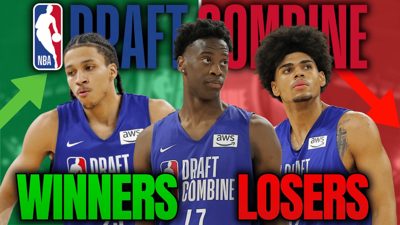 The BIGGEST Winners & Losers from the 2026 NBA Draft Combine
