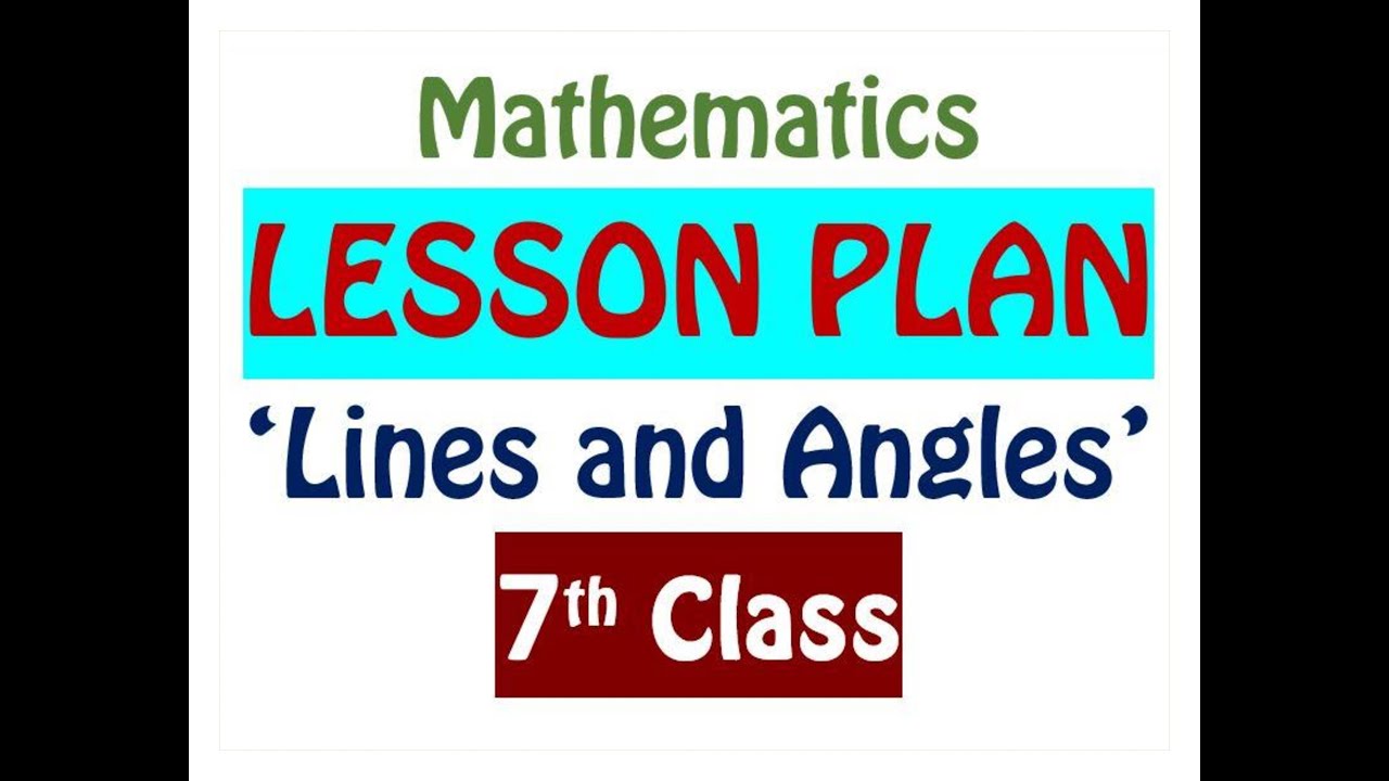 7th CLASS MATHS LESSON PLAN / LINES AND ANGLES