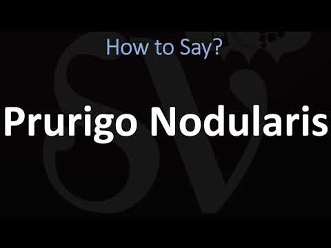 How to Pronounce Prurigo Nodularis?