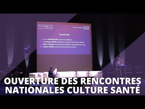 Ouverture des Rencontres Nationales Culture Santé