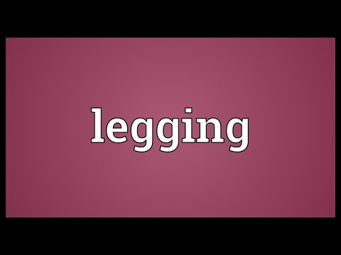 Legging Meaning
