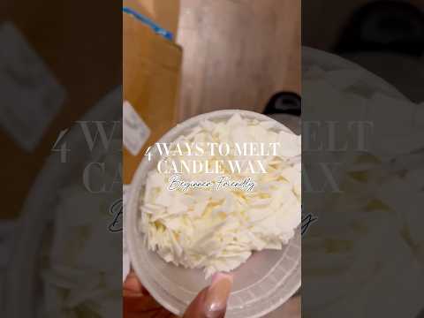Some Ways To Melt Your Candle Wax for Beginners