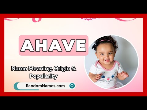 Ahave - Baby Girl Name Meaning, Origin & Popularity - RandomNames.com
