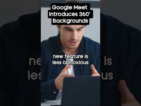 Transform Your Google Meet Calls with 360 Backgrounds Feature