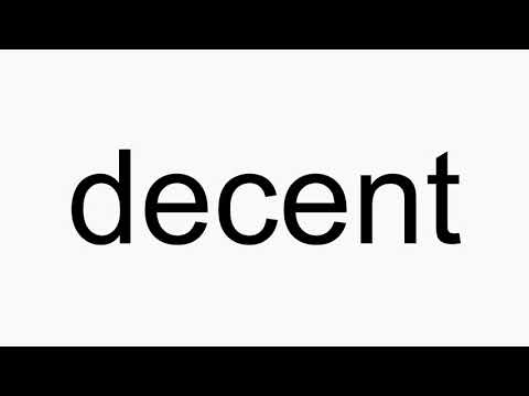 How to pronounce decent