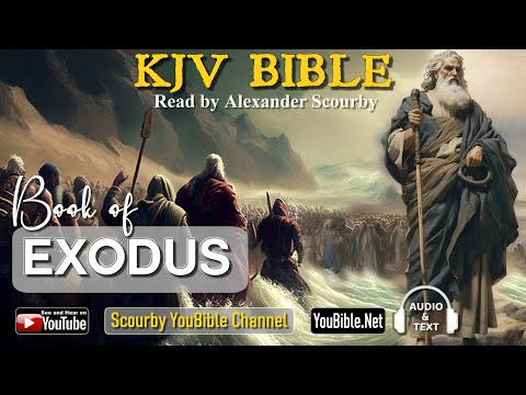 2 New KJV Bible | EXODUS | Audio and Text | by Alexander Scourby | God is Love and Truth.
