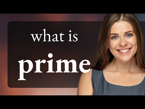 Prime • PRIME meaning