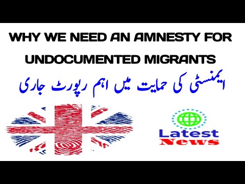 Why we Need an Amnesty for undocumented migrants|Uk immigrants News in Urdu/Hindi