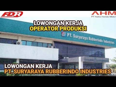 PT Suryaraya Rubberindo Industries Lowongan Kerja Operator Produksi Astra Group Bogor hari ini