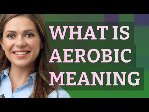 Aerobic | meaning of Aerobic