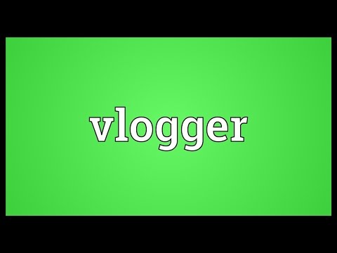 Vlogger Meaning