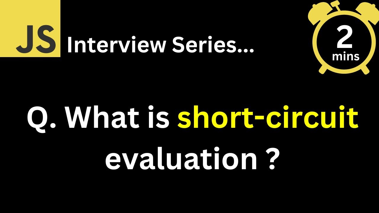 JavaScript Interview - Q What is short circuit evaluation in JavaScript ?