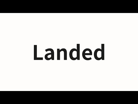 How to pronounce Landed | Landed (Landed in Chinese)