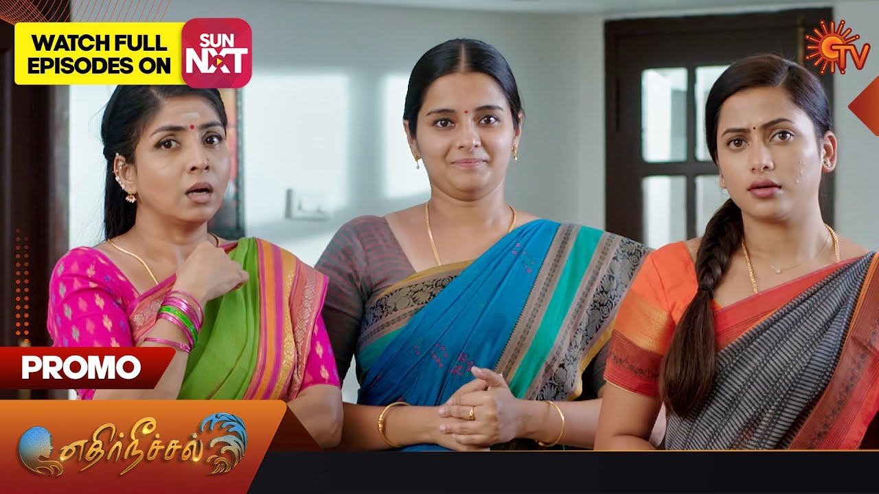 Sun TV Serial: Ethir Neechal Today Promo | Watch Ethir Neechal Serial ...