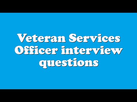 Veteran Services Officer interview questions