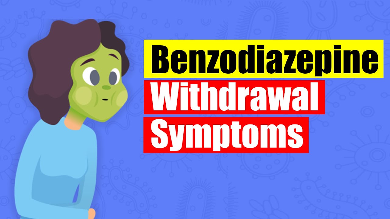 (Benzodiazepine) Benzo Detox Withdrawal Symptoms | Beginnings Treatment